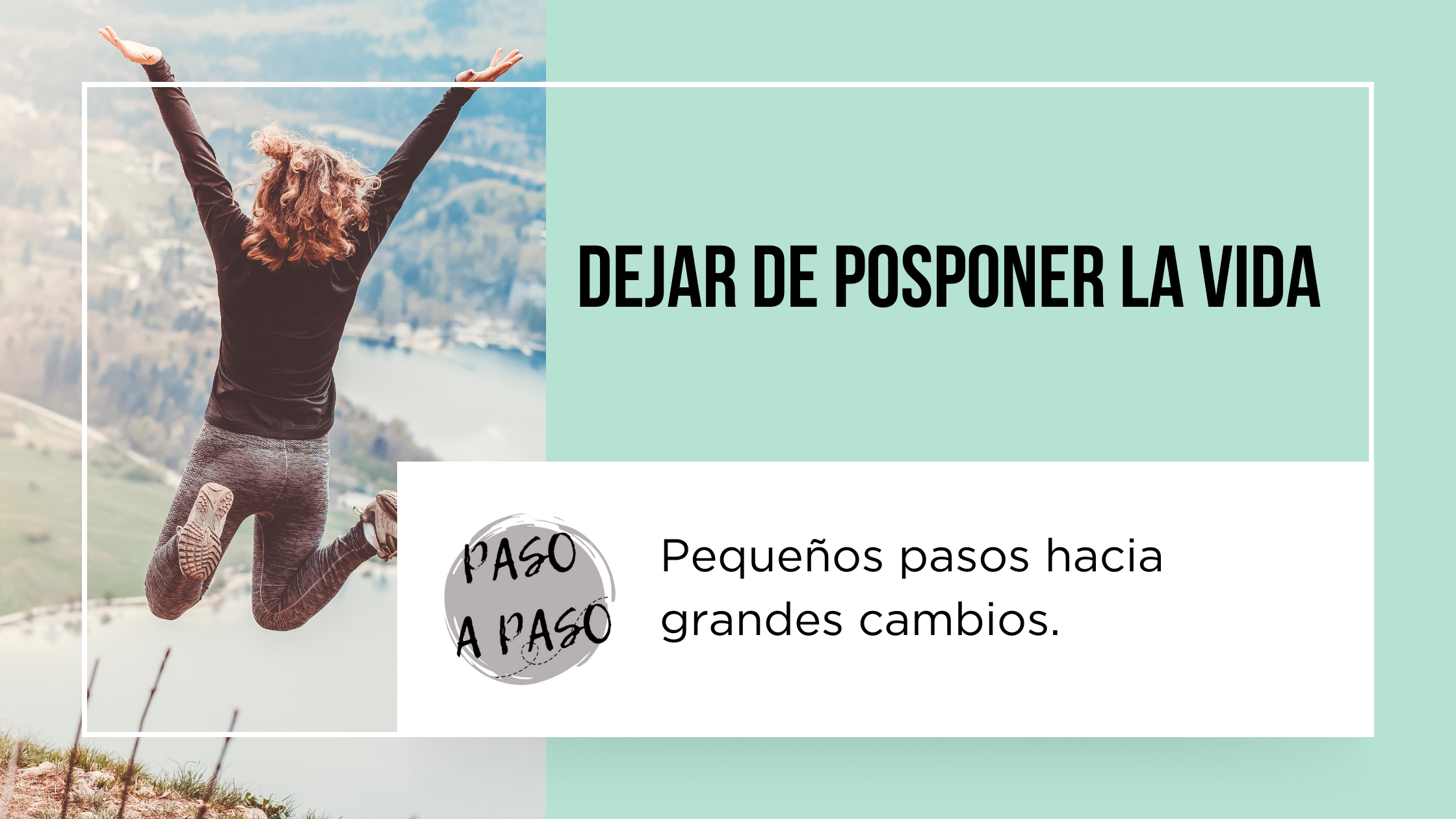 Pequeños pasos hacia grandes cambios